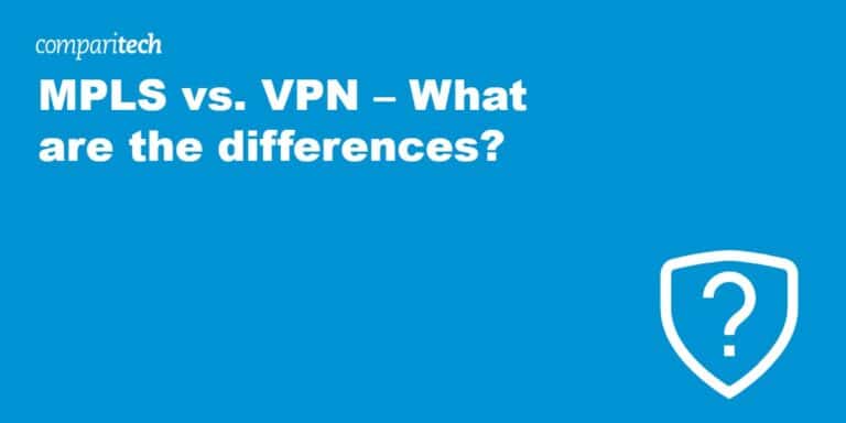 MPLS vs. VPN: What are the differences? - Comparitech