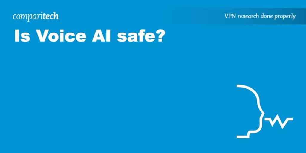 Is Voice AI safe? Yes, but read the fine print - Comparitech