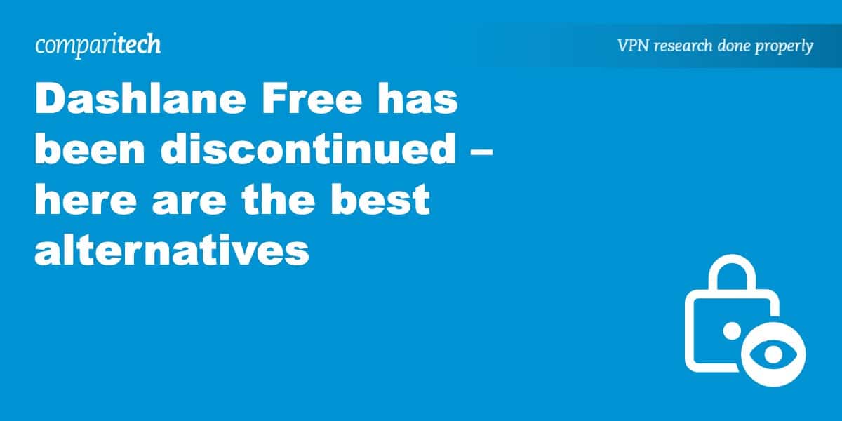 Best Dashlane alternatives in 2025 - Comparitech